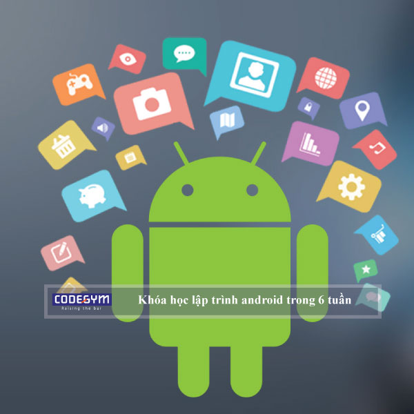 Khóa học lập trình android trong 6 tuần cho người mới bắt đầu