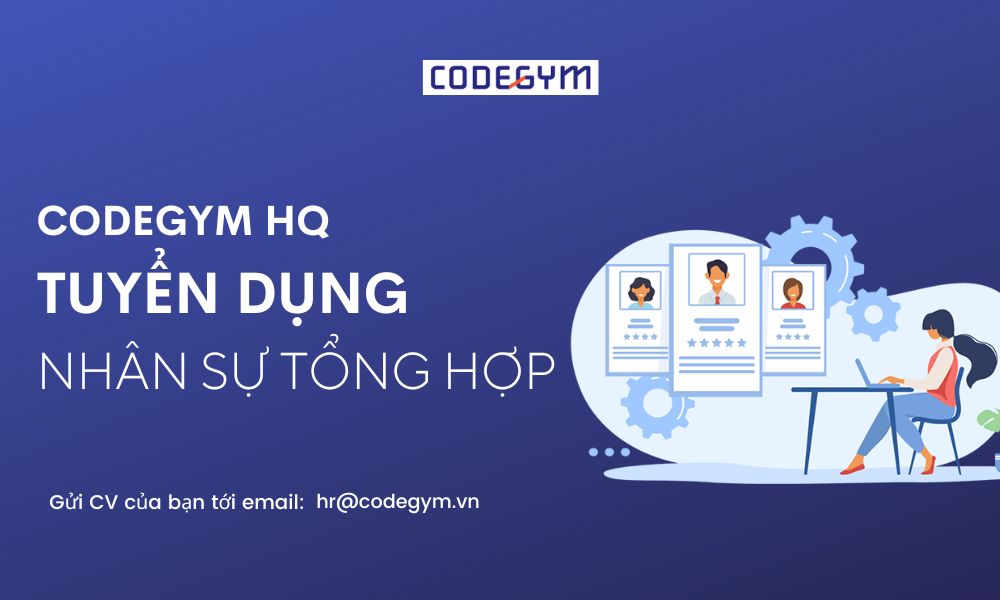 CodeGym - Tuyển dụng từ công ty CP CodeGym Việt Nam và các đối tác